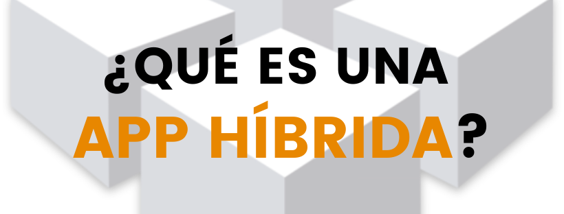 ¿Qué es una app híbrida? – SOA Software Factory