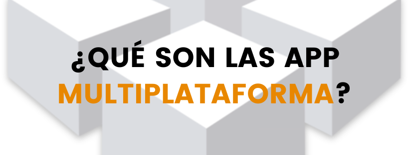 ¿Qué son las app multiplataforma? – SOA Software Factory